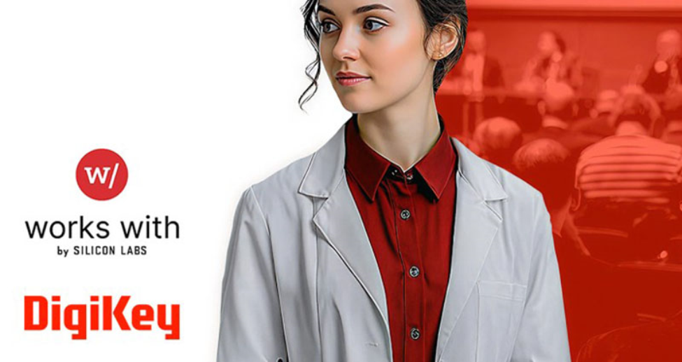 DigiKey 赞助由 Silicon Labs 主办的 Works With 开发者系列活动-电子工程世界