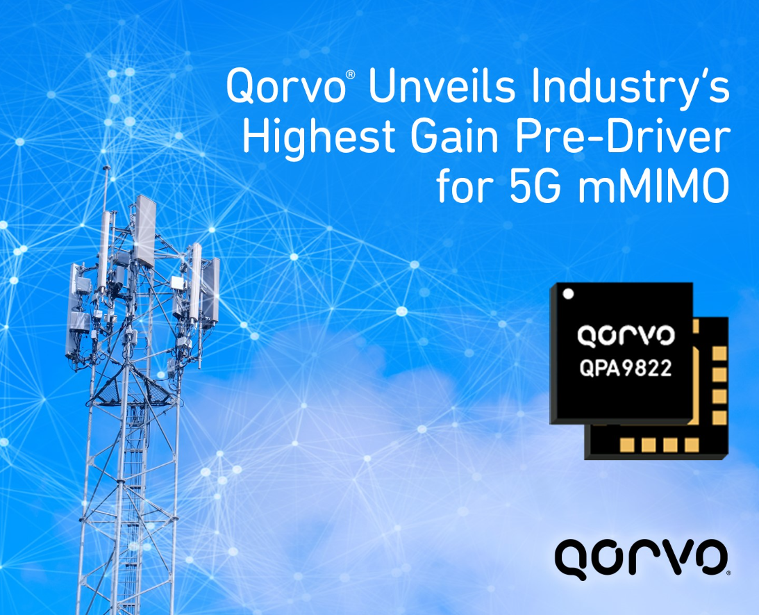 Qorvo® 推出业界出众的高增益 5G mMIMO 预驱动器-电子工程世界